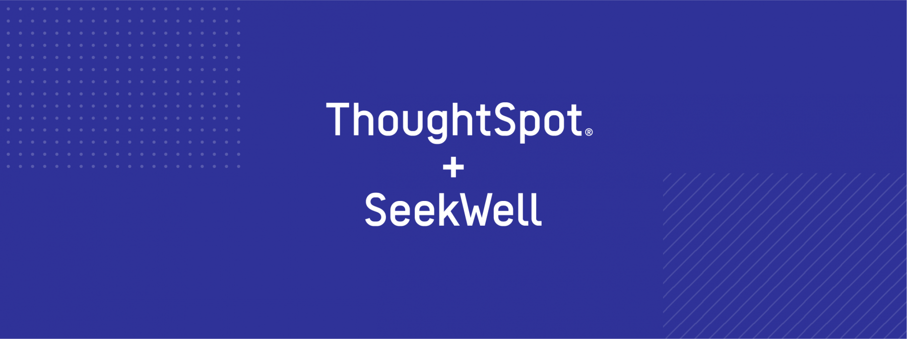 ThoughtSpot acquires SeekWell to help customers operationalize analytics in their business apps