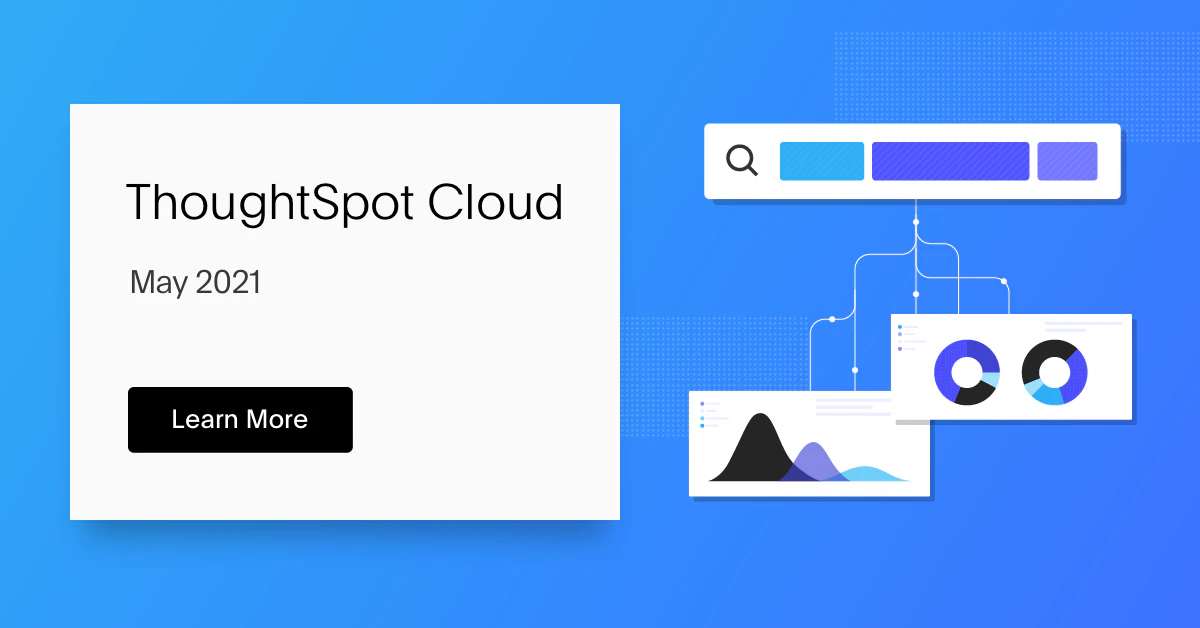 Release Highlights May 2021 | ThoughtSpot