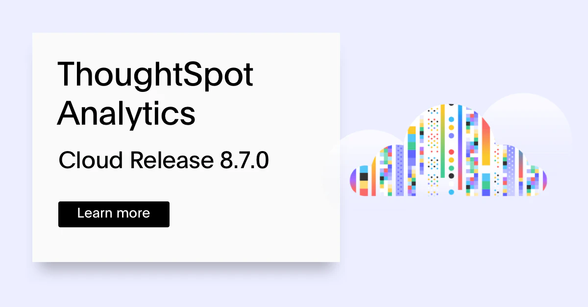 Release Highlights 8.7.0 | ThoughtSpot