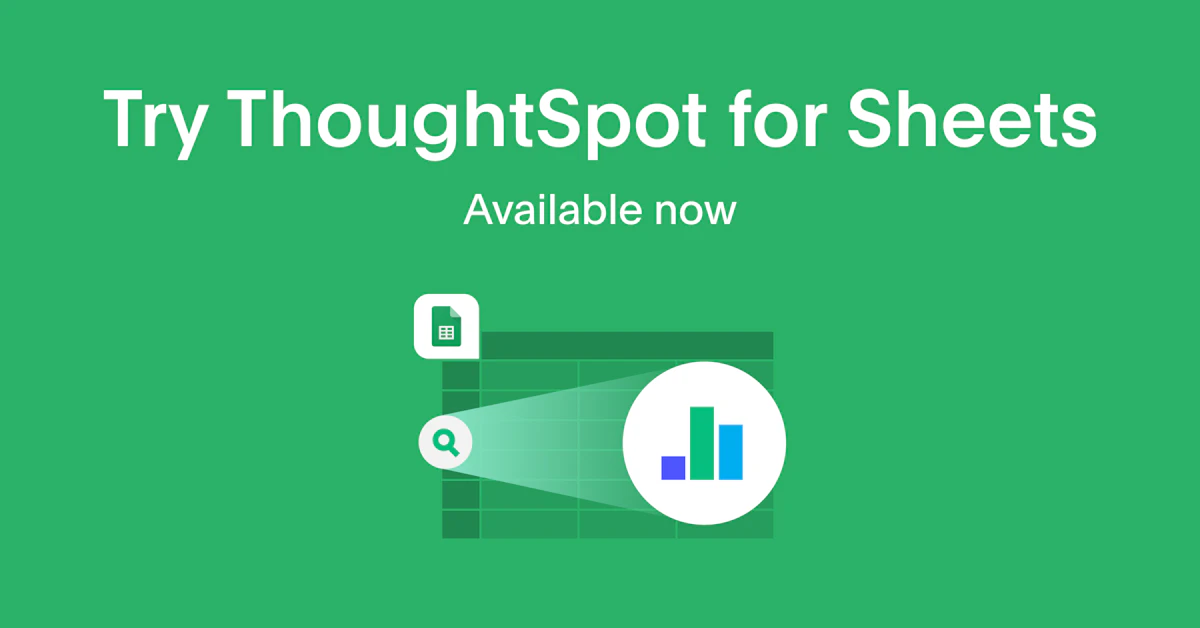 ThoughtSpot for Sheets Launches to Bring Self-service Analytics to ...