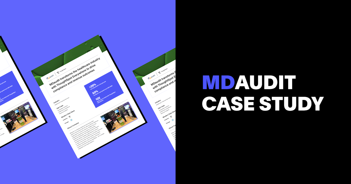 MDaudit transforms the healthcare industry with ThoughtSpot Embedded to ...