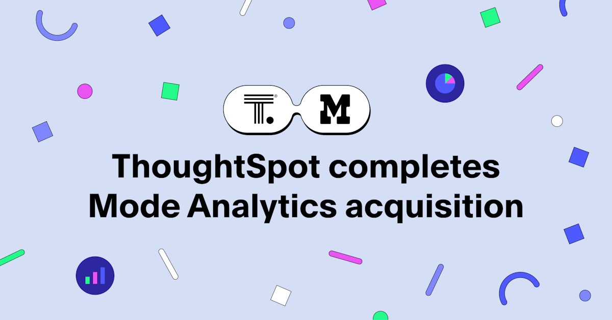 ThoughtSpot Completes $200M Acquisition of Mode Analytics