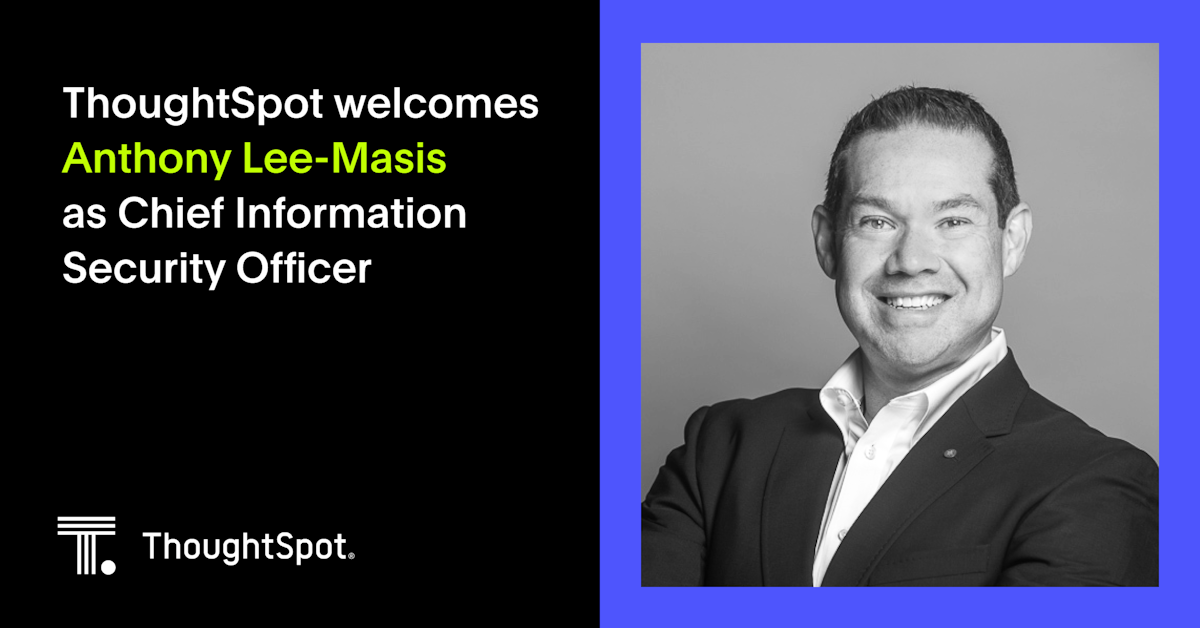 ThoughtSpot Appoints Anthony Lee-Masis as Chief Information Security ...