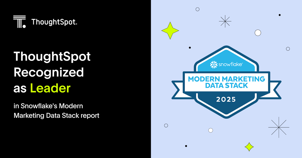 ThoughtSpot Recognized as Leader in Snowflake’s Modern Marketing Data Stack Report