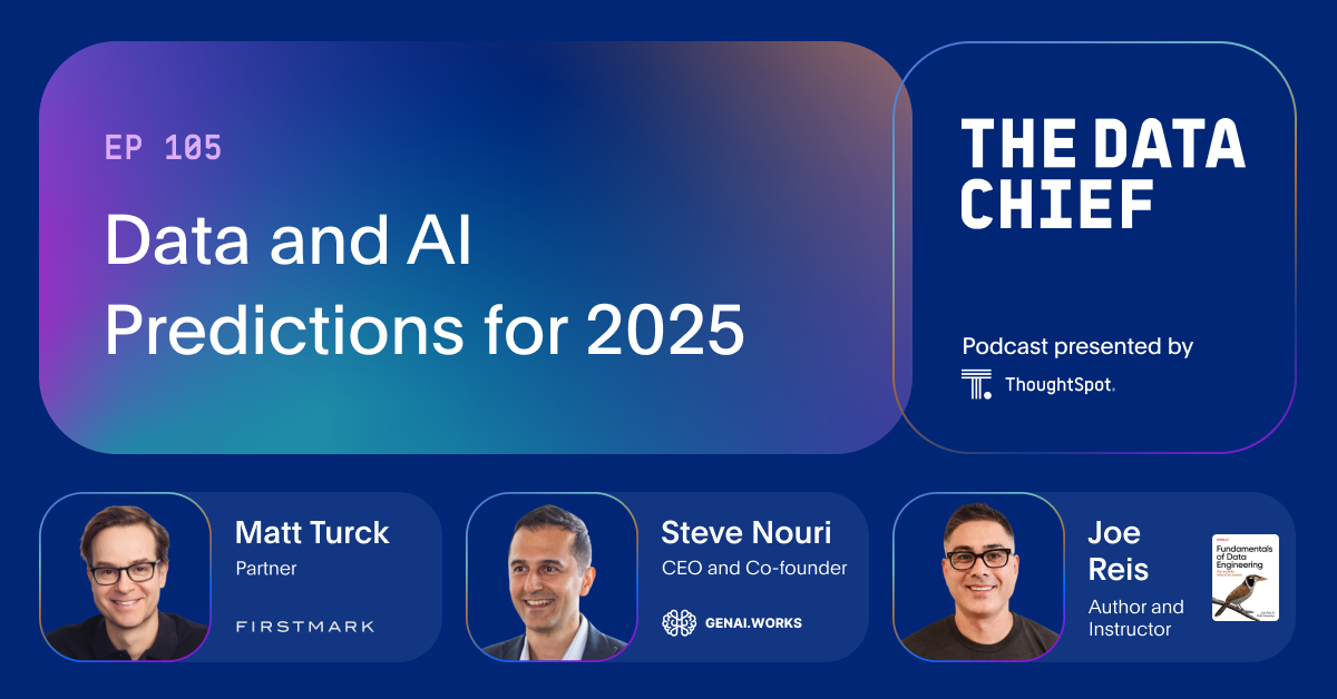 Data and AI Predictions for 2025 with Matt Turck, Steve Nouri, and Joe Reis