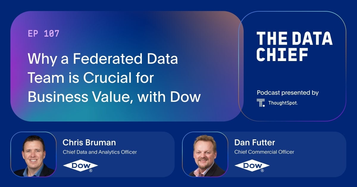 Why a Federated Data Team is Crucial for Business Value, with Dow