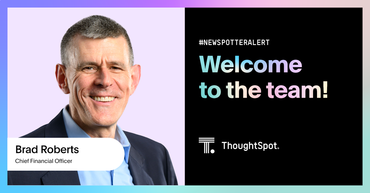 ThoughtSpot Appoints Brad Roberts as Chief Financial Officer to Drive Growth and Scalability in ...
